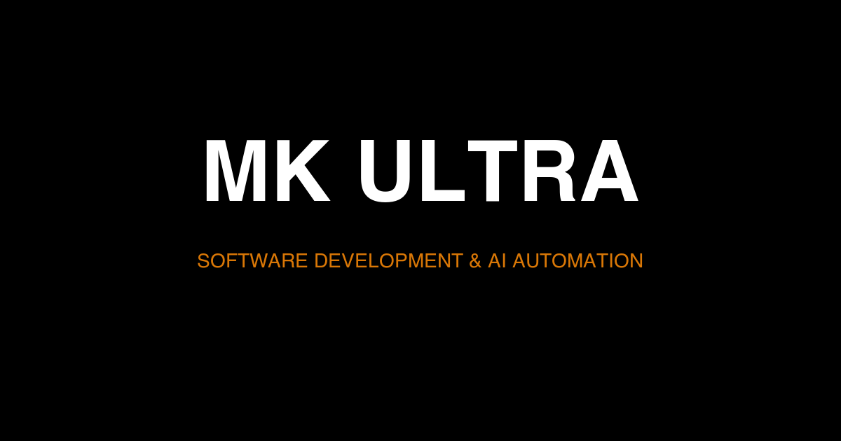 MK Ultra | Software Development & AI Business Automation